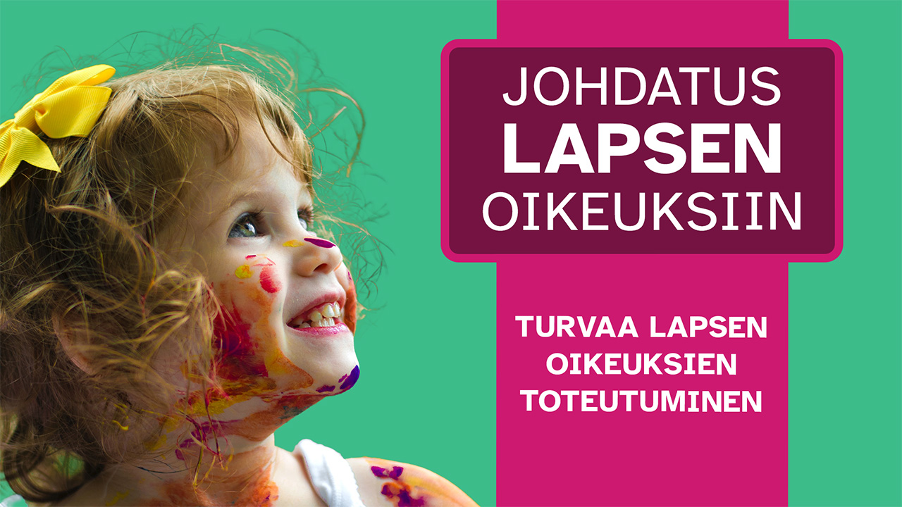 Johdatus lapsen oikeuksiin – Turvaa lapsen oikeuksien toteutuminen ...