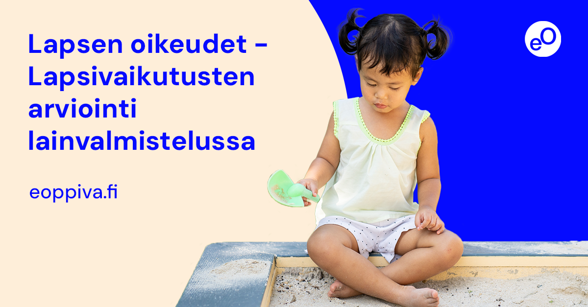 Lapsen oikeudet – Lapsivaikutusten arviointi lainvalmistelussa - eOppiva